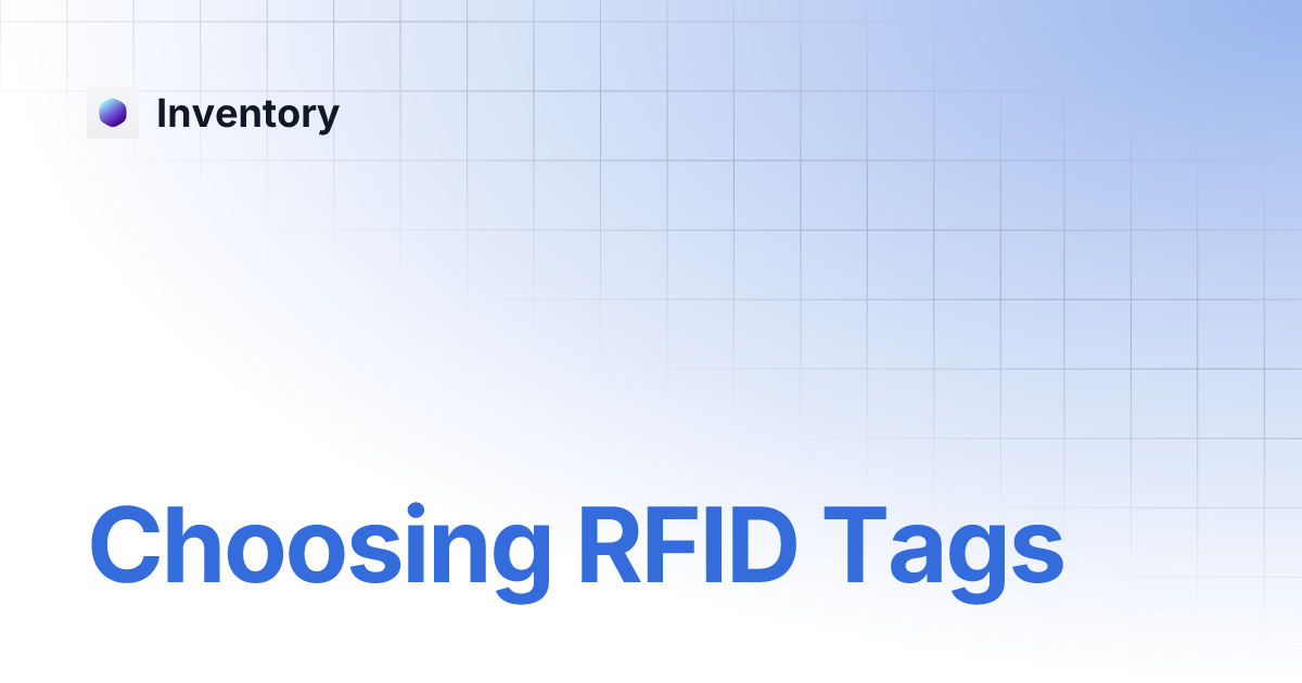 Choosing RFID Tags | Inventory